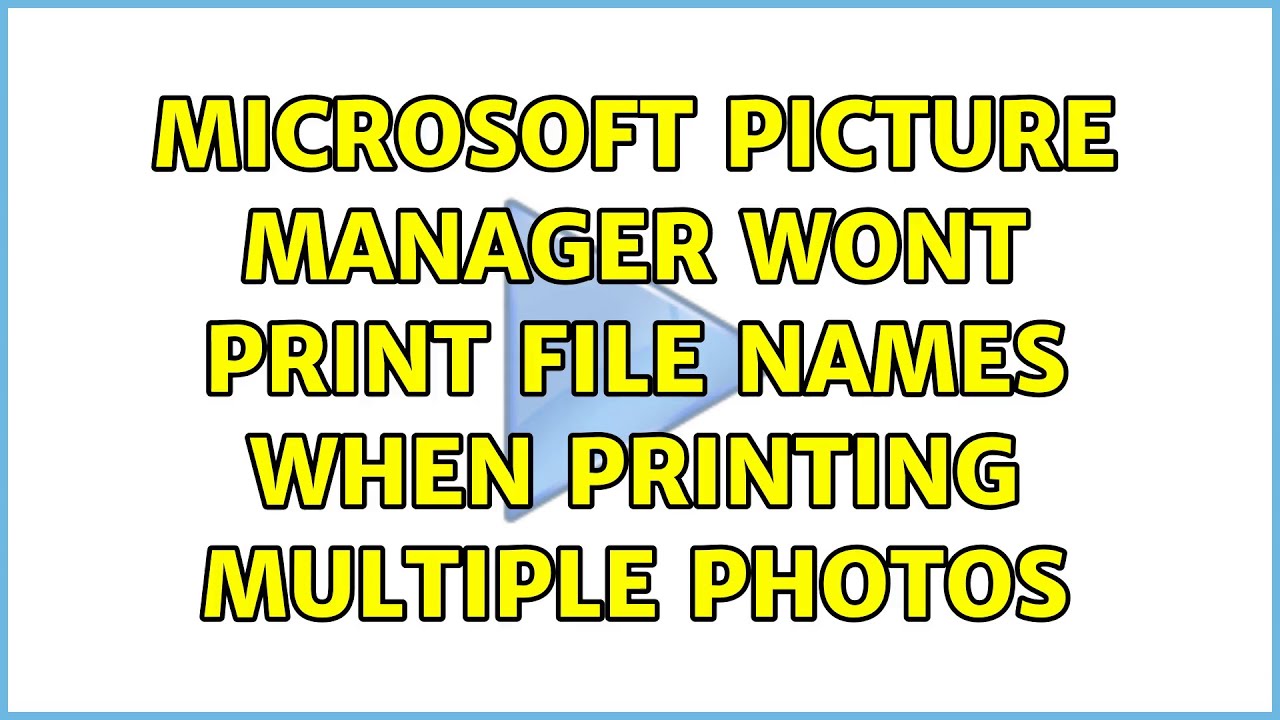 Microsoft Picture Manager wont print file names when printing multiple ...