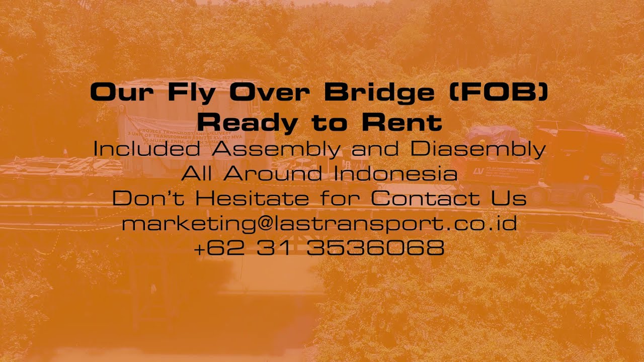 Video FOB - Fly Over Bridge by PT LAS Transport Indonesia - YouTube