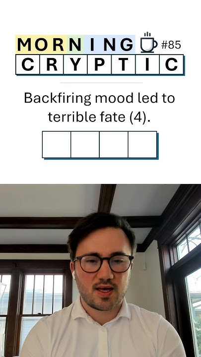 Morning Cryptic #85: Backfiring mood led to terrible fate (4). - YouTube