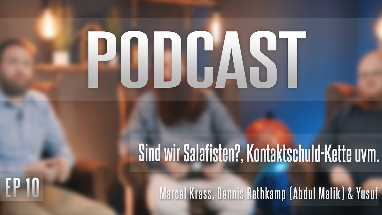 Podcast EP.10 mit Marcel Krass & Dennis Rathkamp (Abdul Malik)- Sind ...