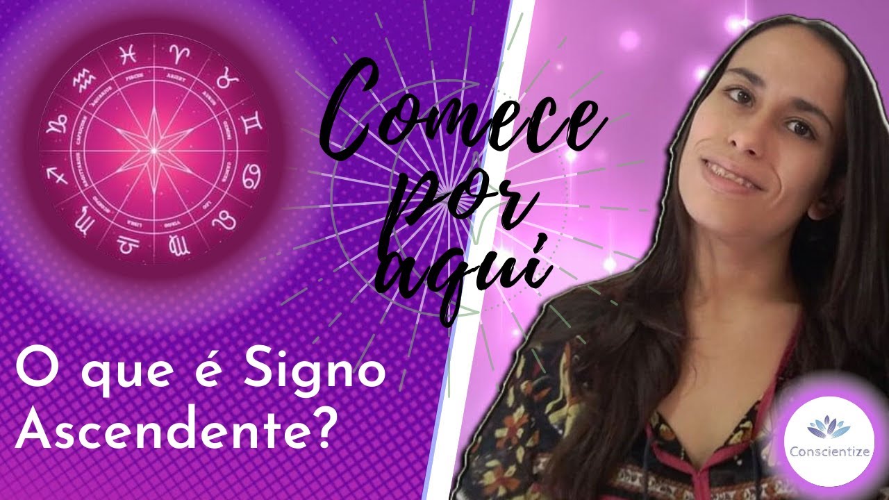 ASCENDENTE - O que é signo Ascendente? (parte1) - YouTube