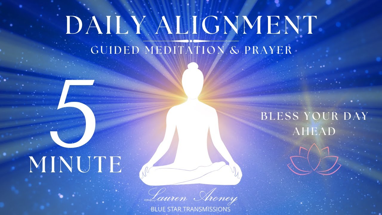 5min Daily Alignment - Guided Meditation and Prayer - YouTube