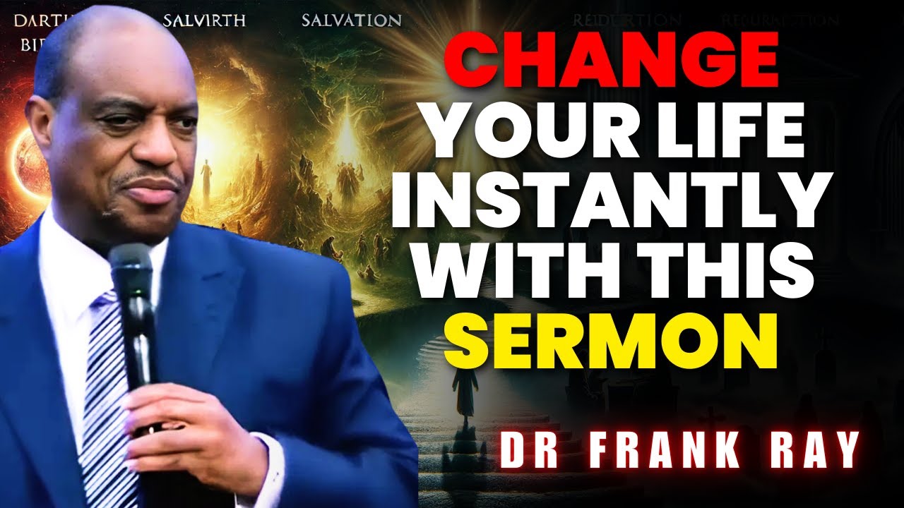 Dr. Frank E. Ray Sermons - Just Listen to This Sermon and Change Your ...