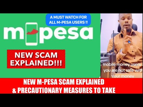 M-PESA NEW SCAM EXPLAINED AND PRECAUTIONARY MEASURES TO KEEP YOUR MONEY ...