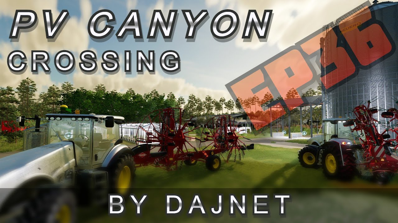 🔴LIVE 🔴 FS22 | EP 36 | PV Canyon Crossing | 16x map | Its all about the ...