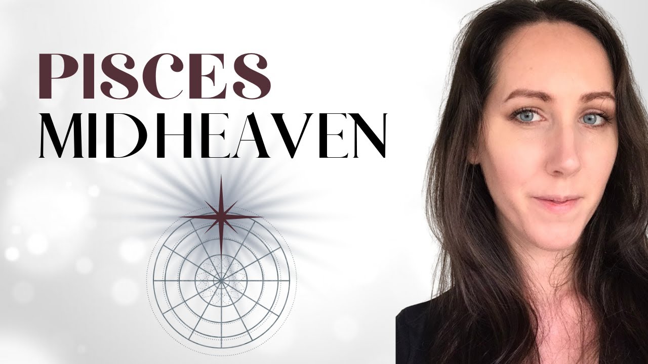 Midheaven in Pisces - Rise to Inspire - YouTube