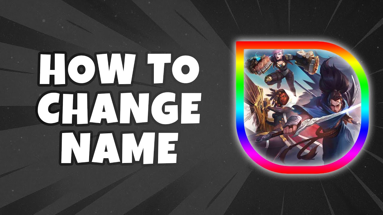 How To Change League Of Legends Name (Easiest Way) - YouTube