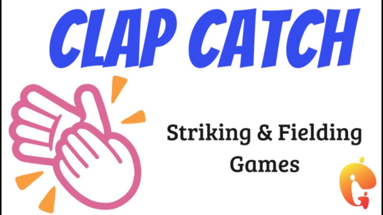 Clap Catch: Striking and Fielding | Kids Warm up Game | #TheGamesGurus ...