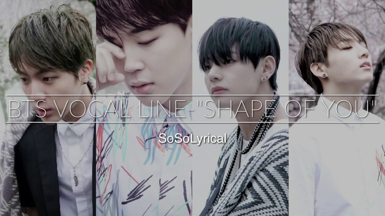 How BTS Vocal Line would sing "Shape Of You" by Ed Sheeran - YouTube