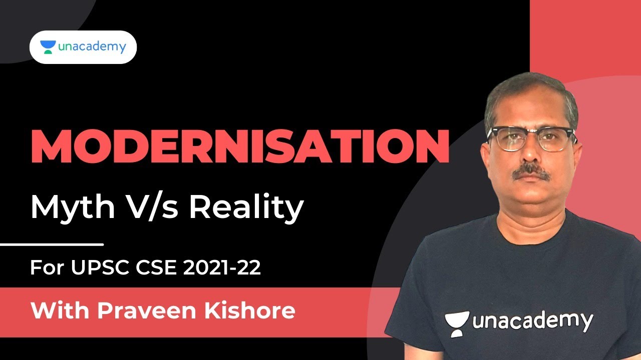 Modernisation - Myth v/s reality | UPSC CS 2021-22 | By Praveen Kishore - YouTube