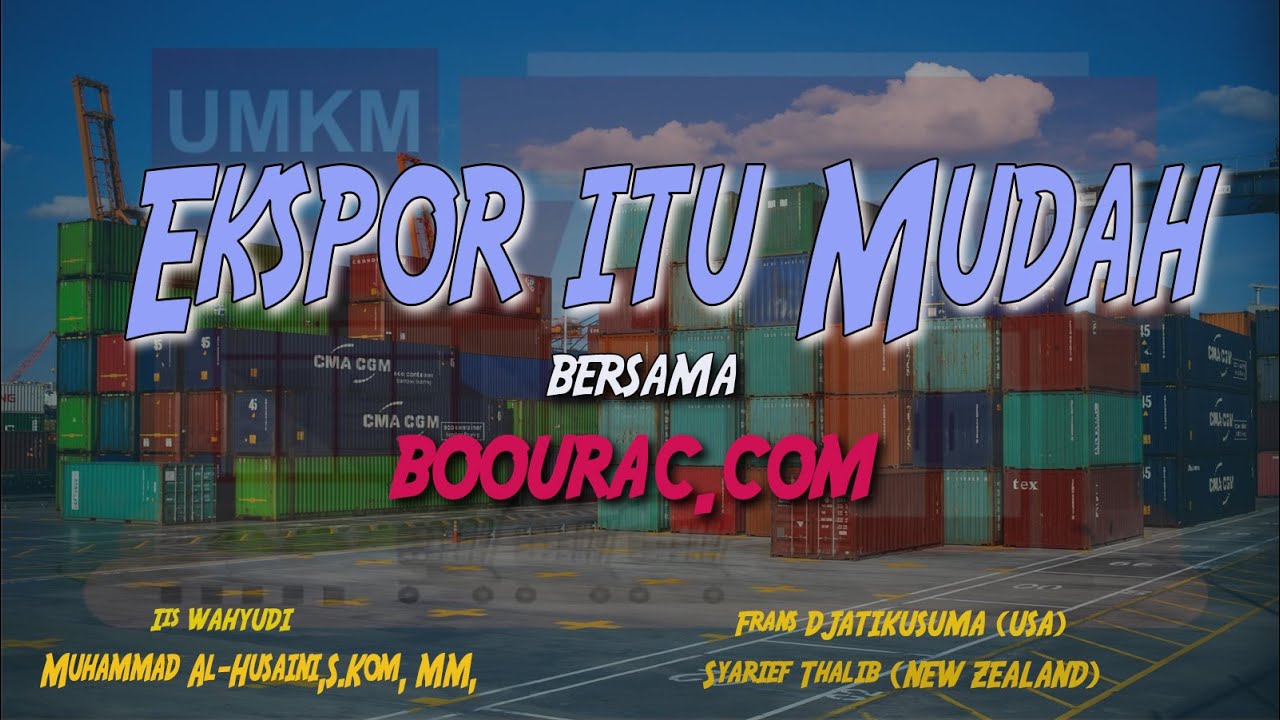 Ekspor itu Mudah || Muhammad Al-Husaini,S.Kom, MM, Iis Muchlis. Frans D ...