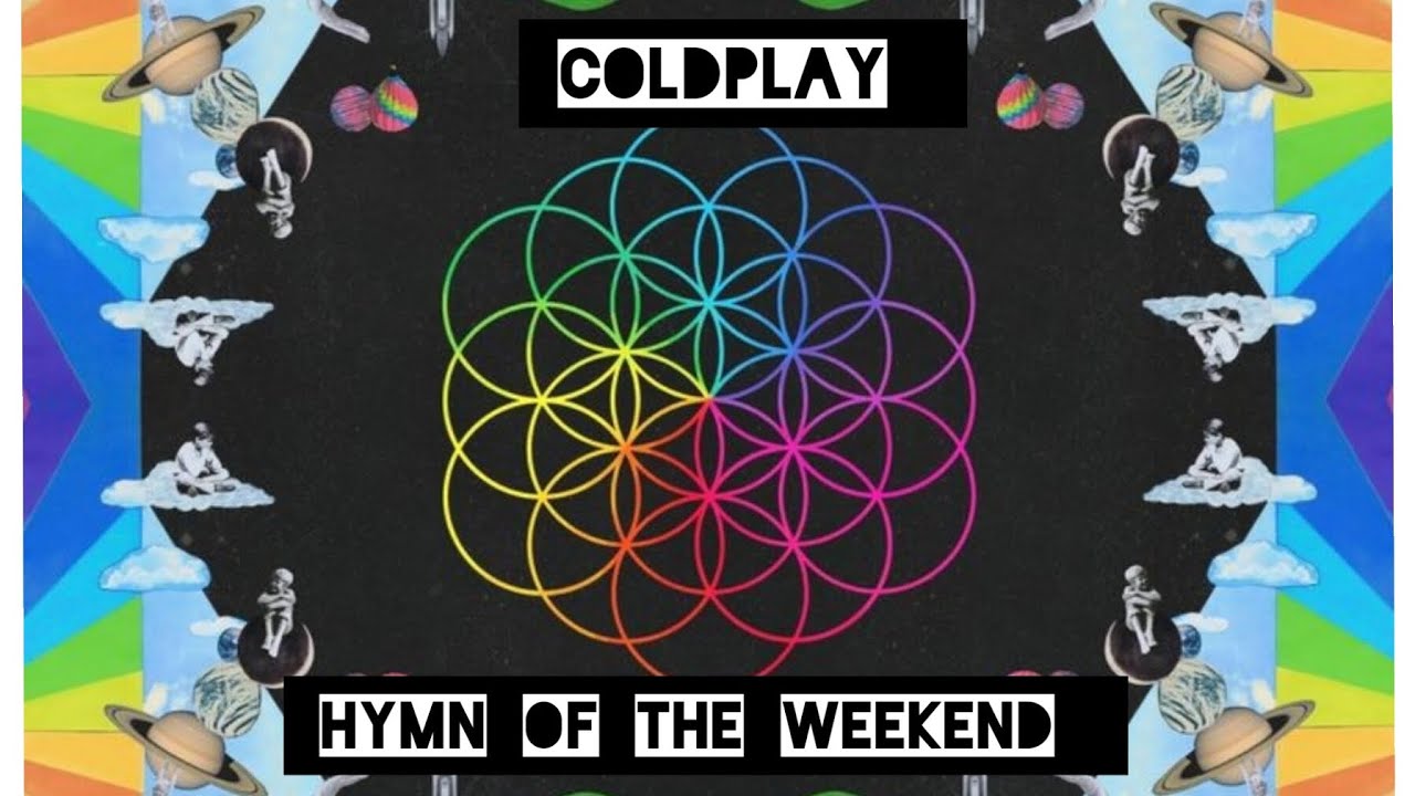 Hymn of the weekend ( Coldplay ) lyrics - YouTube