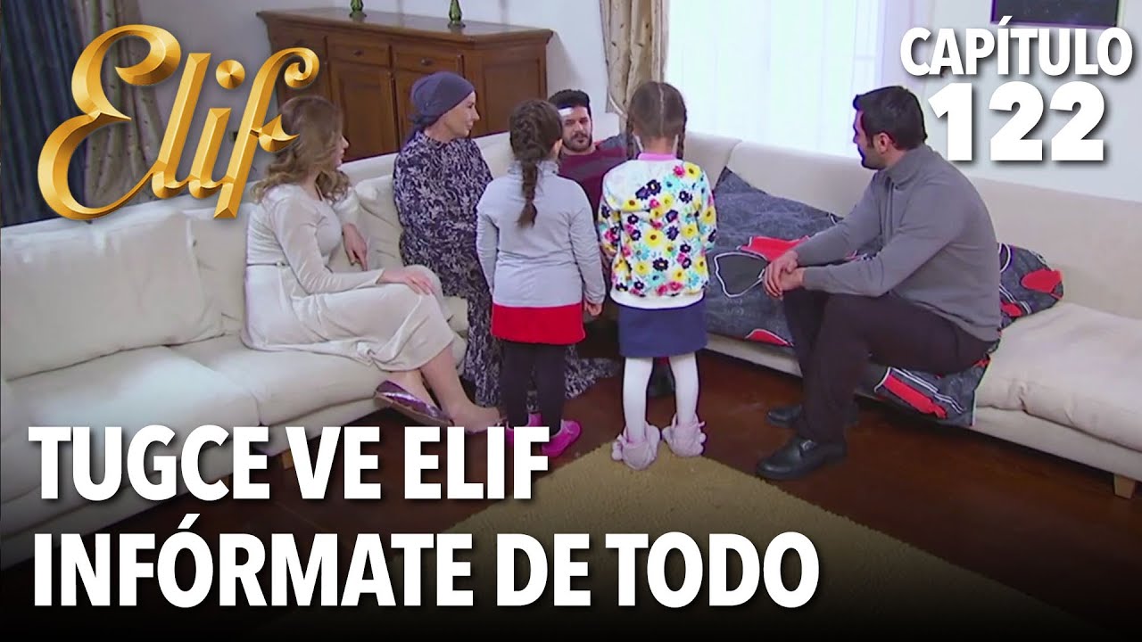 Tugce ve Elif infórmate de todo | Elif Capitulo 122 - YouTube