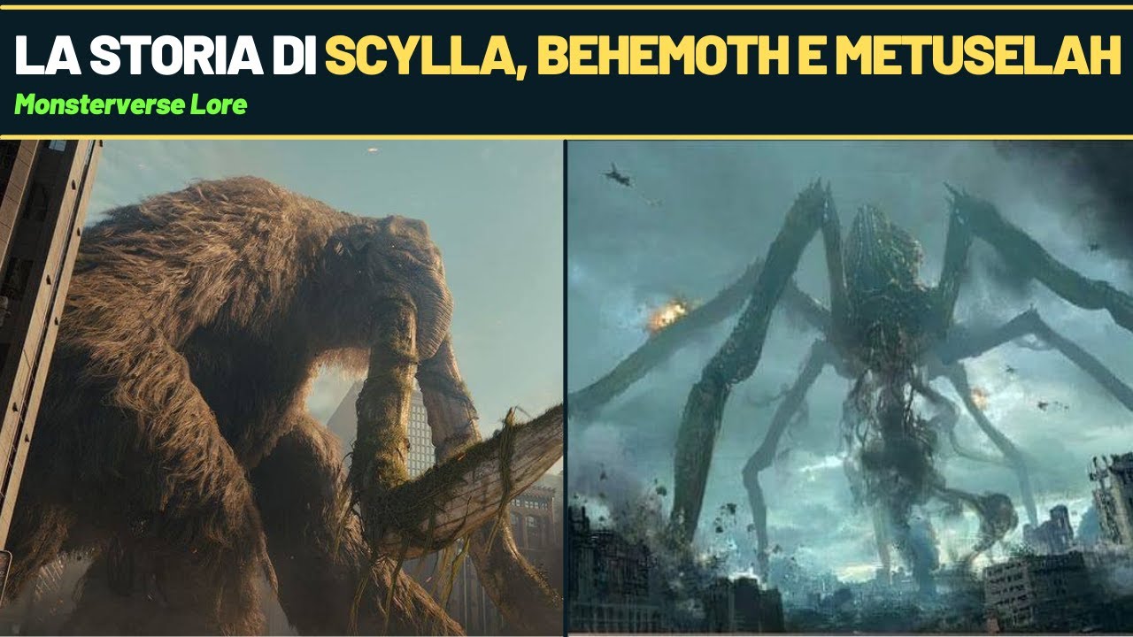 La storia di SCYLLA, BEHEMOTH e METHUSELAH [Monsterverse Lore] - YouTube