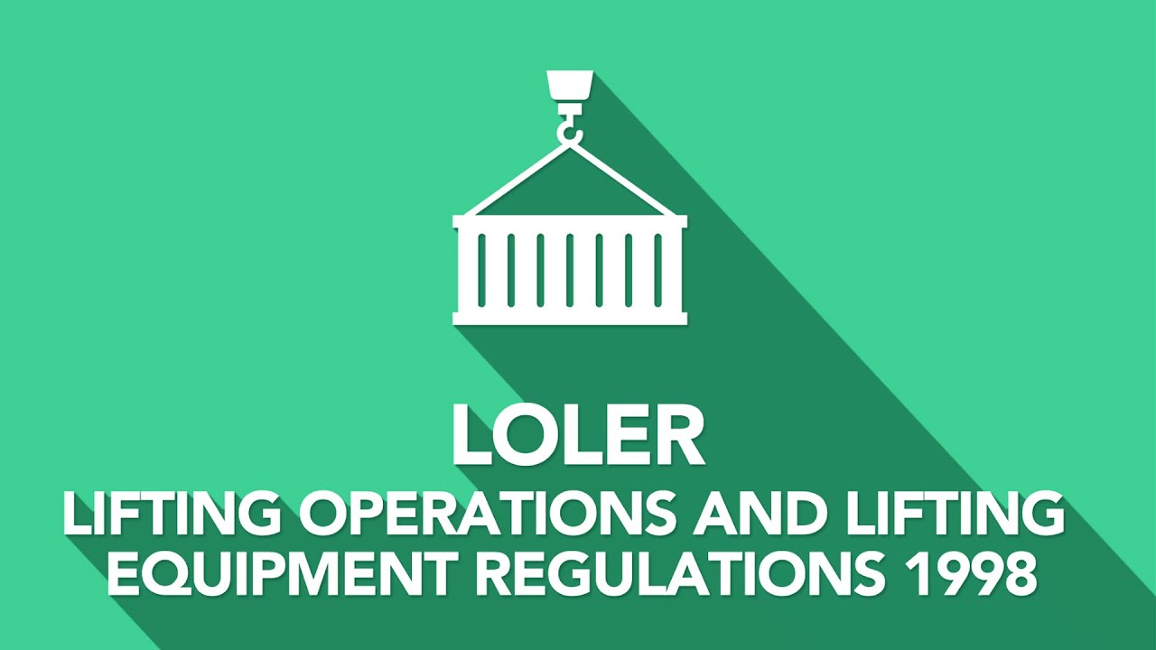 Lifting Operations and Lifting Regulations (LOLER) - YouTube