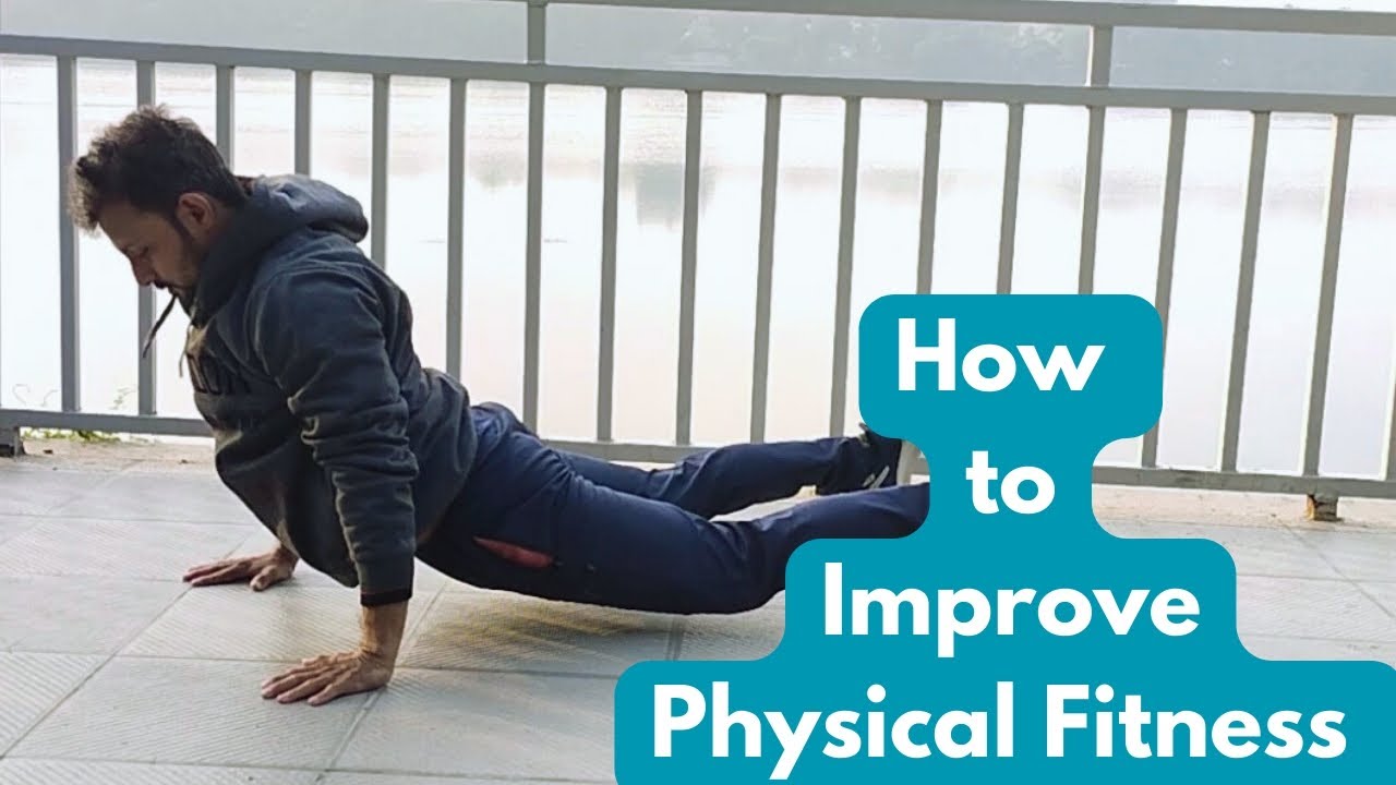 How to Improve Physical Fitness ?||Best FitnessTips||Physical Fitness ...