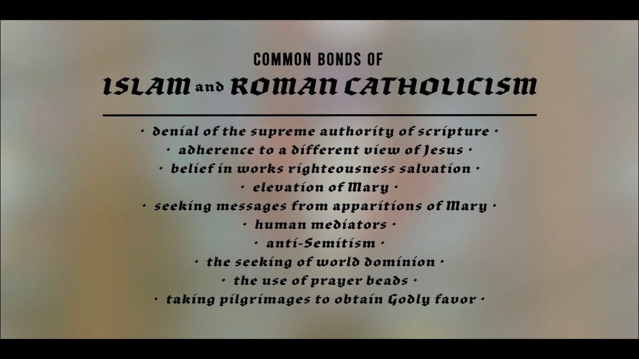 Common Bonds of Muslims & Roman Catholicism - YouTube