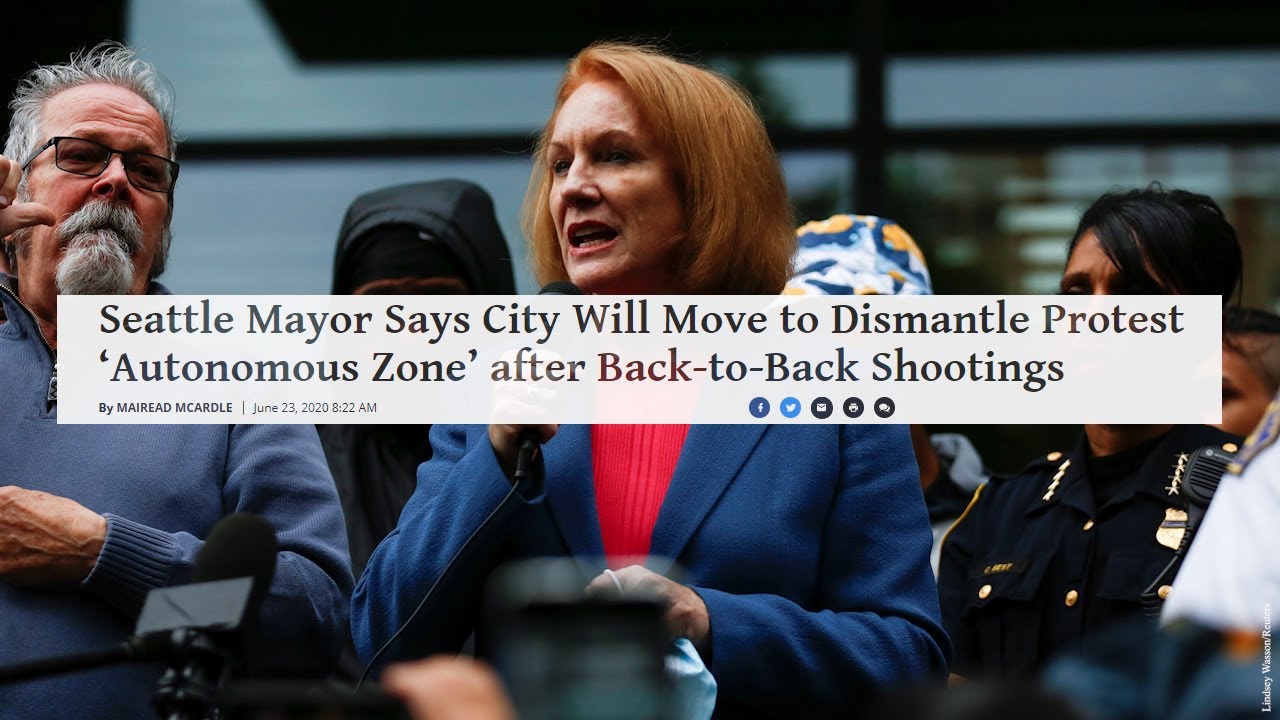 Seattle Mayor Says City Will Move to Dismantle Protest ‘Autonomous Zone ...