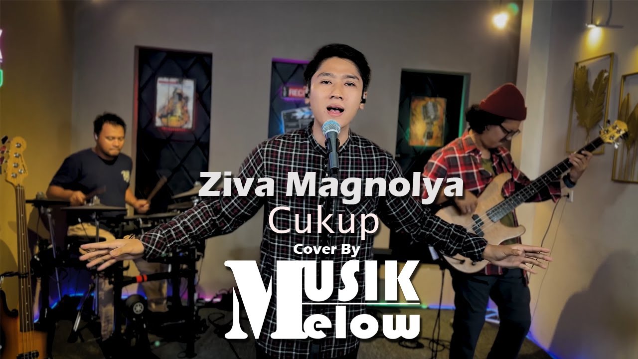 Ziva Magnolya - Cukup | Musik Melow_Gerrypermanasantosa | Cover - YouTube