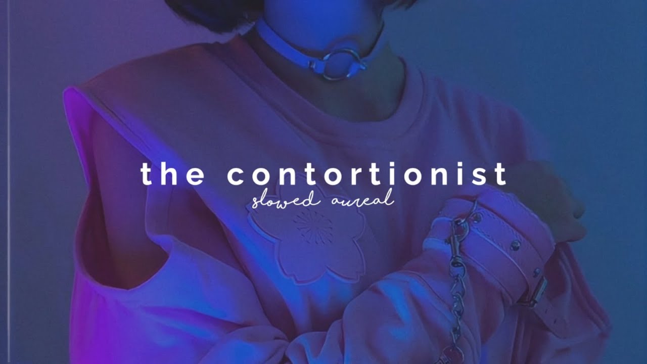 melanie martinez - the contortionist (sped up + reverb) - YouTube Music