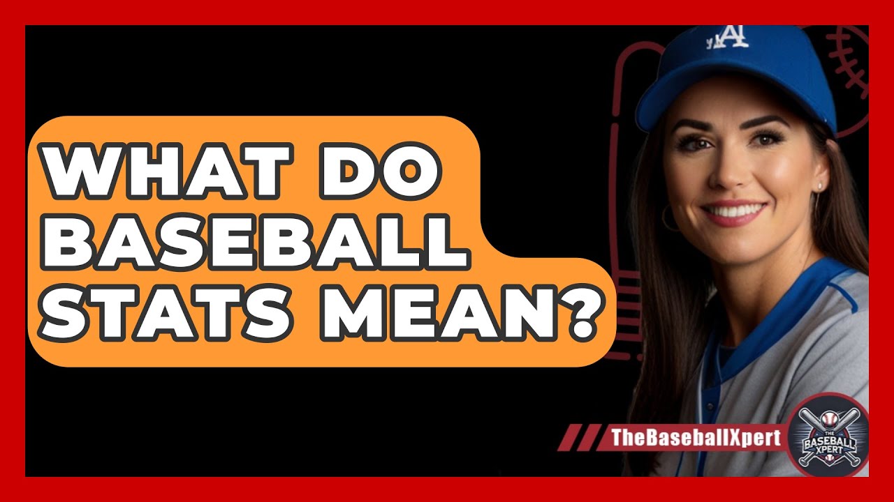 What Do Baseball Stats Mean? - TheSportXpert.com - YouTube