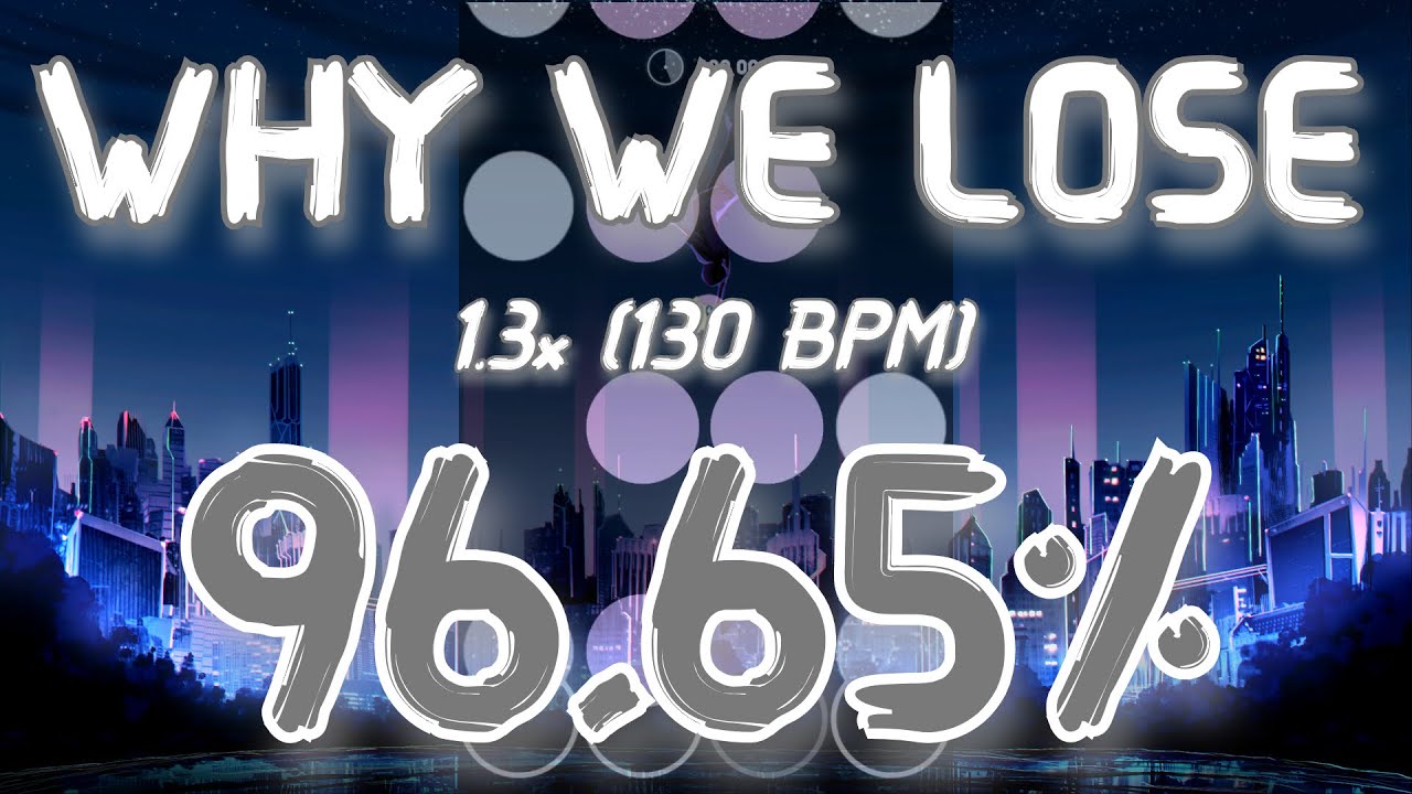 osu!mania - Why We Lose - 1.3x (130 BPM) - 96,65% - YouTube