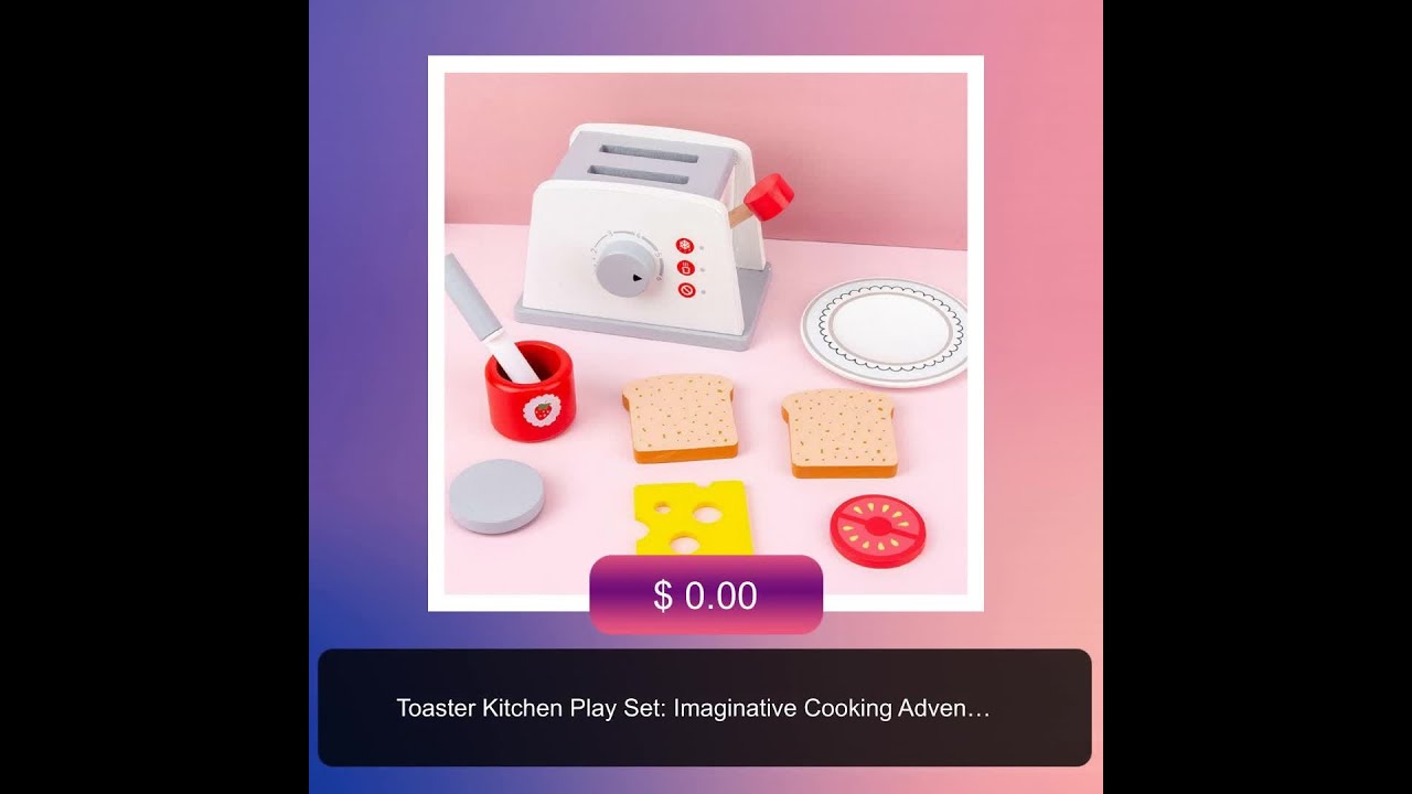 Toaster Kitchen Play Set: Imaginative Cooking Adventures for Kids - YouTube