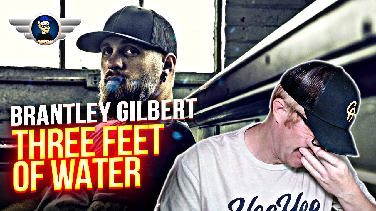 BRANTLEY GILBERT REACTION "THREE FEET OF WATER" REACTION VIDEO - YouTube
