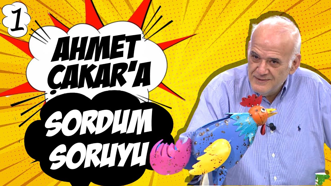 SORDUM SORUYU? AHMET ÇAKAR MERAK EDİLENLERİ TEK TEK CEVAPLADI | 1 ...