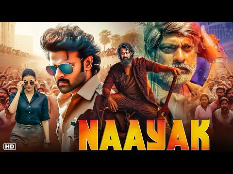 Naayak (2025) | Prabhas, Shruti Haasan | Latest South Hindi Dubbed Full Action Movie HD