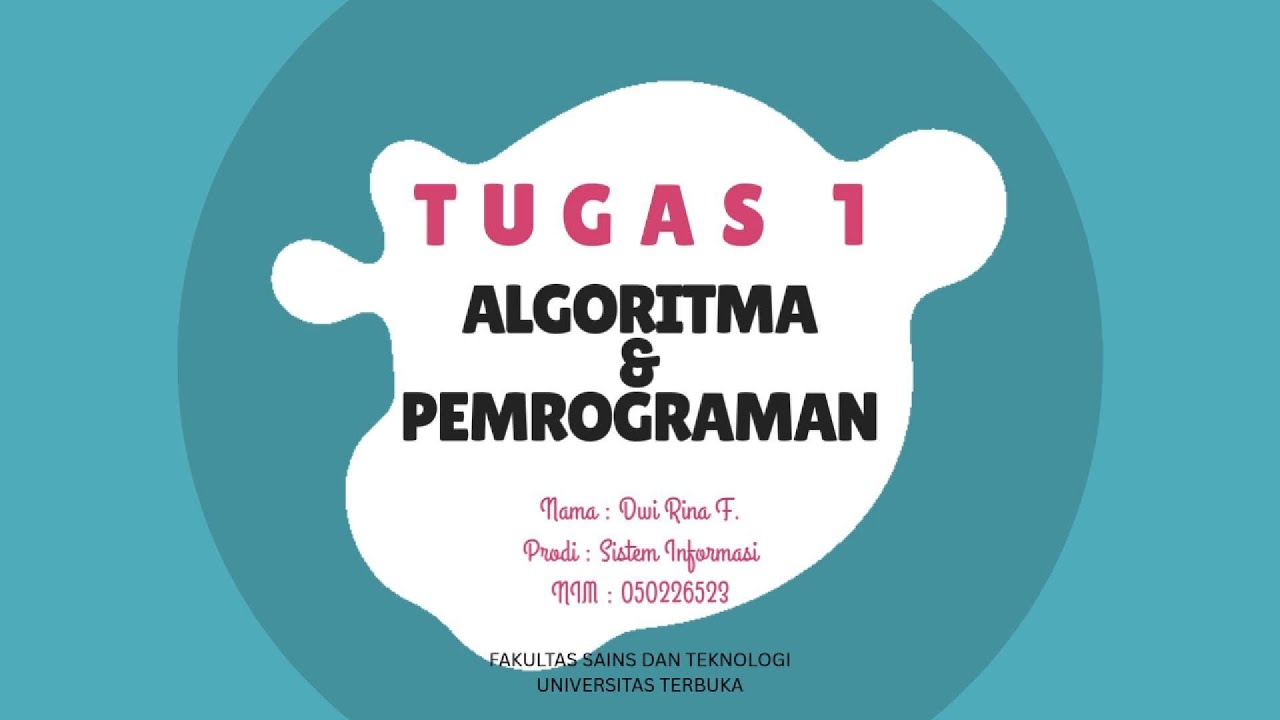 TUGAS 1 - ALGORITMA DAN PEMROGRAMAN - SISTEM INFORMASI - UT - YouTube