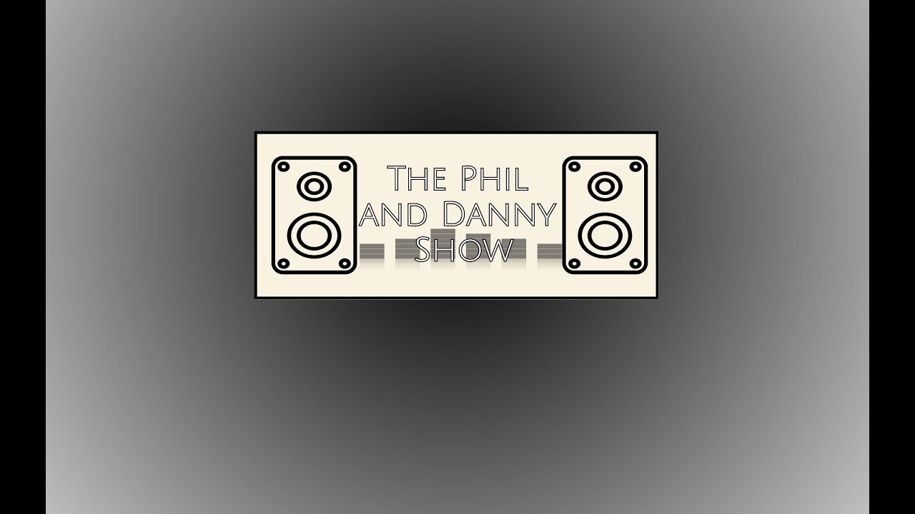 The Phil and Danny Audio Show - Episode 1 - YouTube