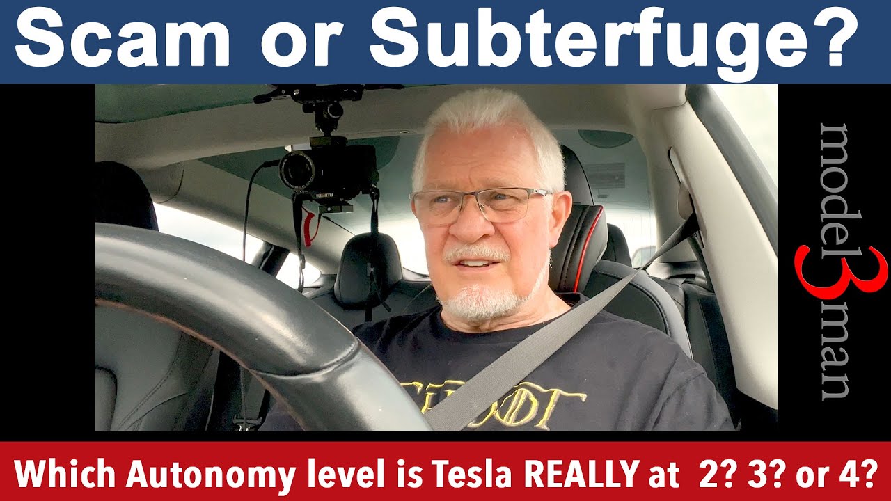 SCAM or SUBTERFUGE? Which level of Autonomy is Tesla REALLY at? 2, 3 or ...