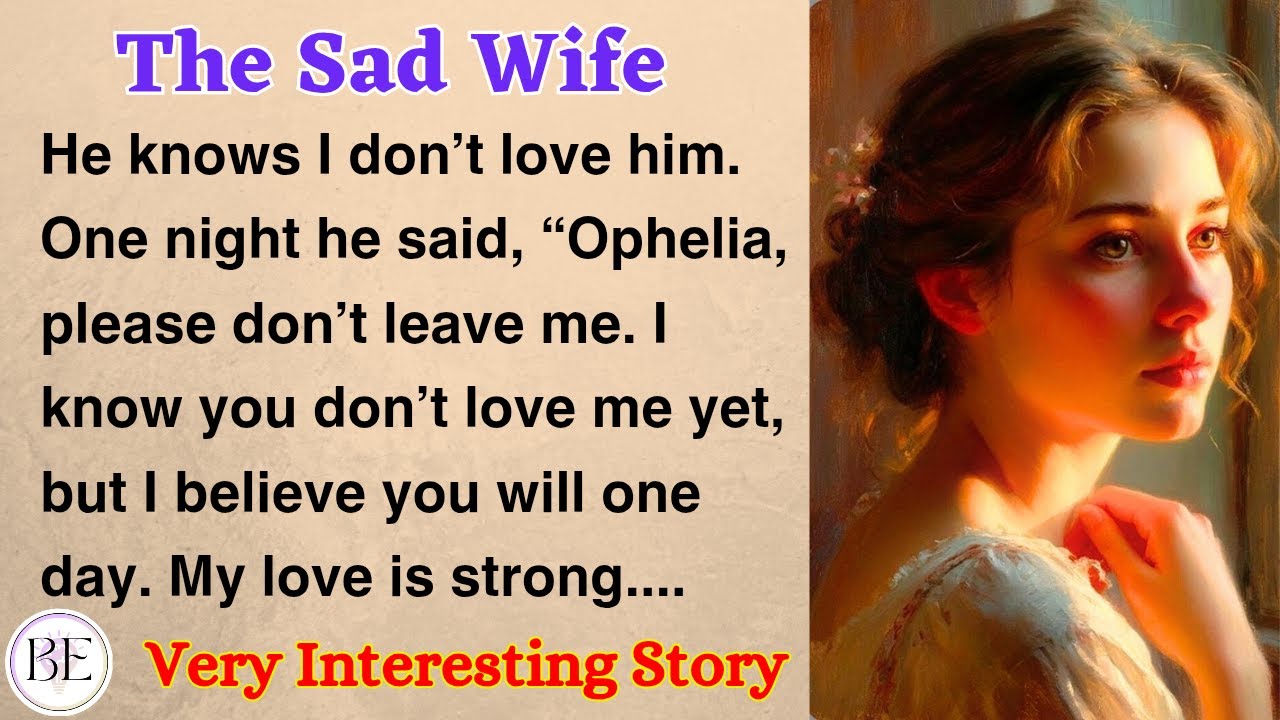 The Sad Wife | Learn English Through Stories | Level 1 - Graded Reader ...