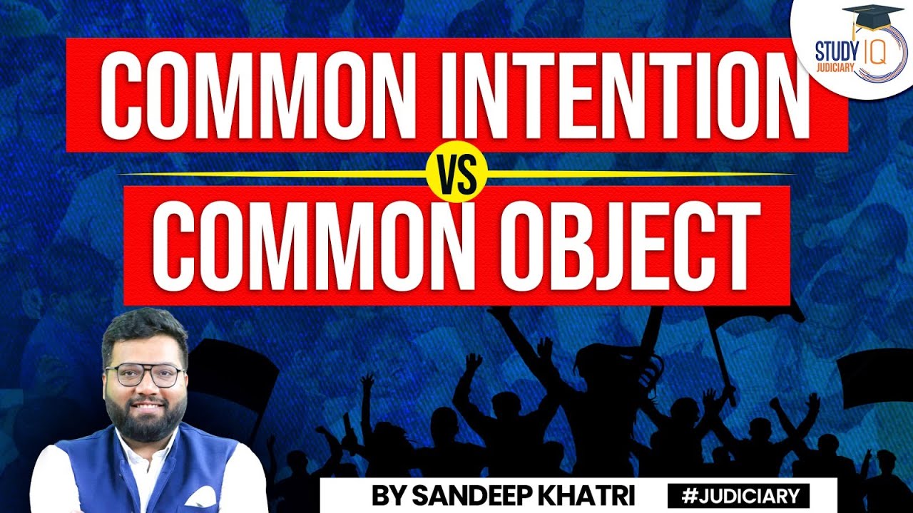 Common Intention Vs Common Object | The Differences | IPC | StudyIQ ...