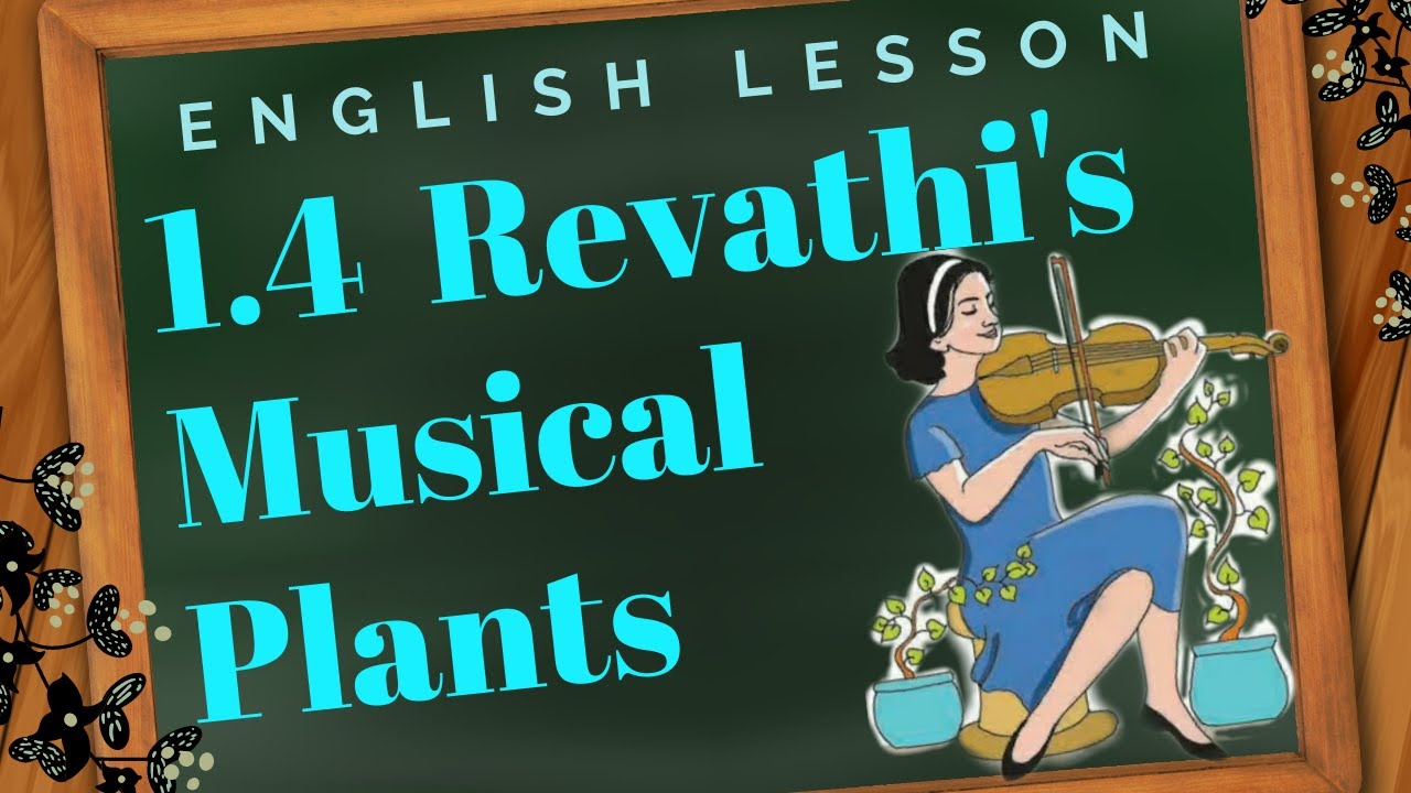 1.4 Revathi's musical plants (English lesson with workshop) explained ...