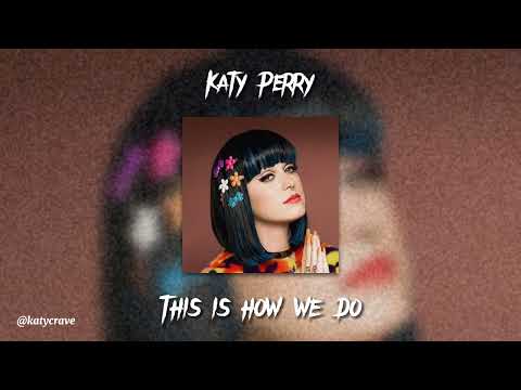 Katy Perry - This Is How We Do (sped up)