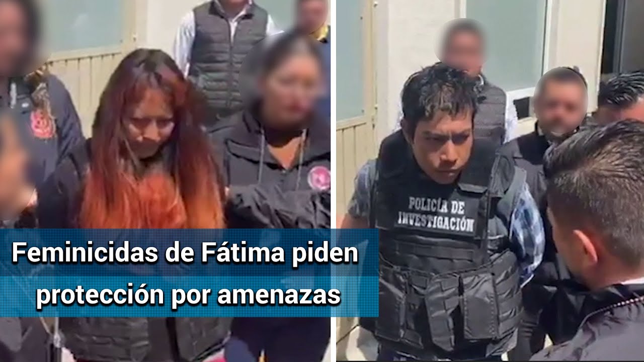 Presuntos Asesinos De Fátima Piden Protección Youtube