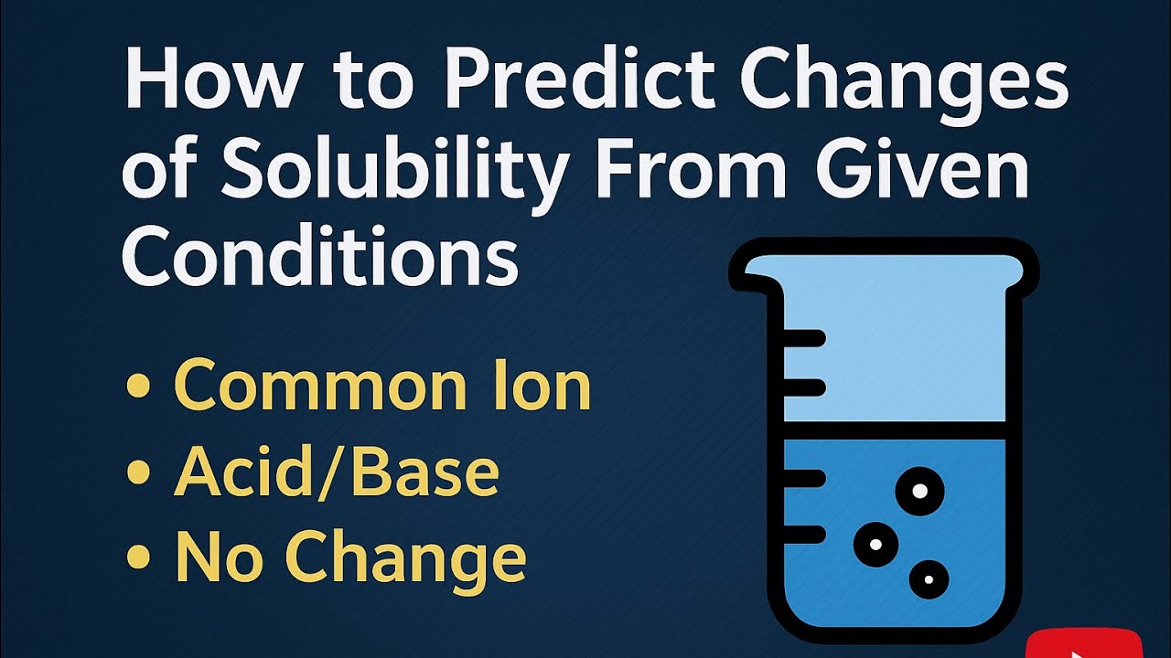 How to predict changes of solubility from given conditions (common ion ...