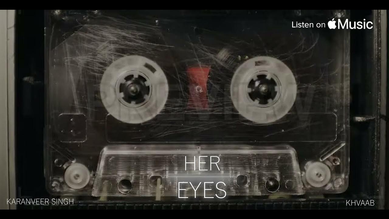 Her Eyes (Visualizer) | Karanveer Singh | Shinin'in - YouTube Music
