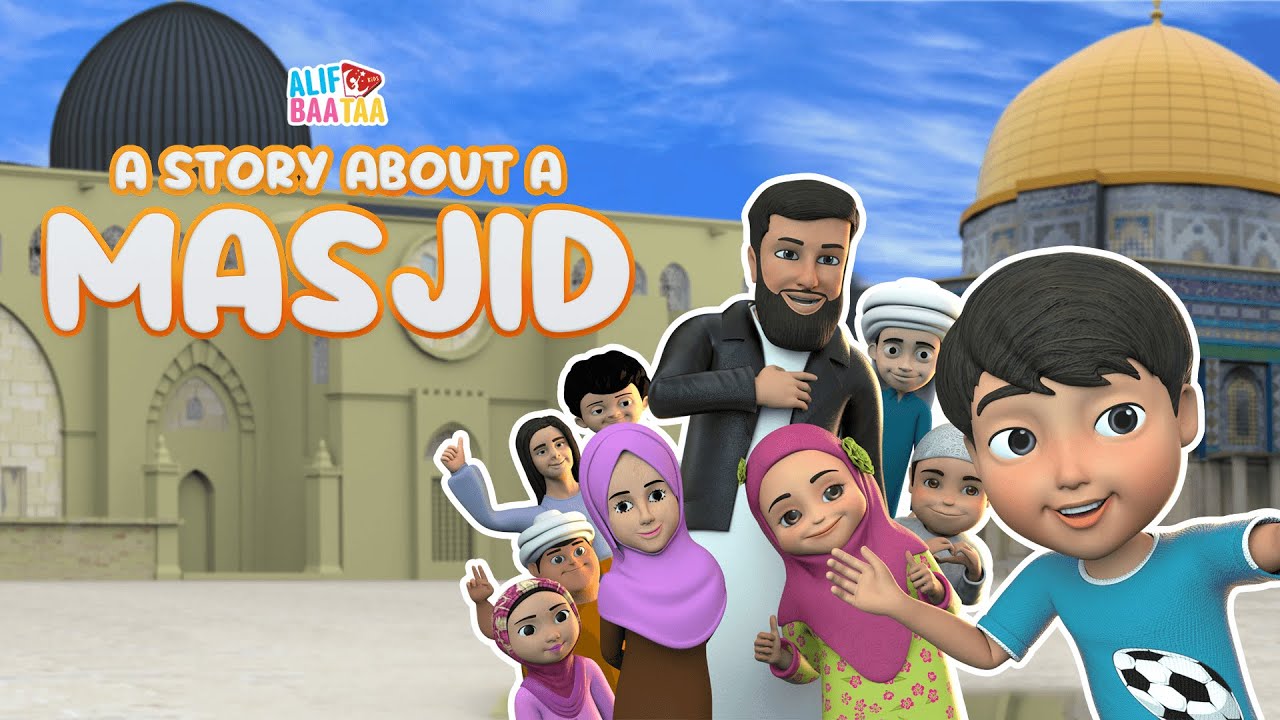 A Story About A Masjid | Kids 3D Animation Nasheed - YouTube