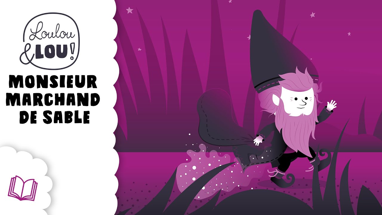 Chansons pour enfants Loulou & Lou - Monsieur Marchand de Sable - YouTube