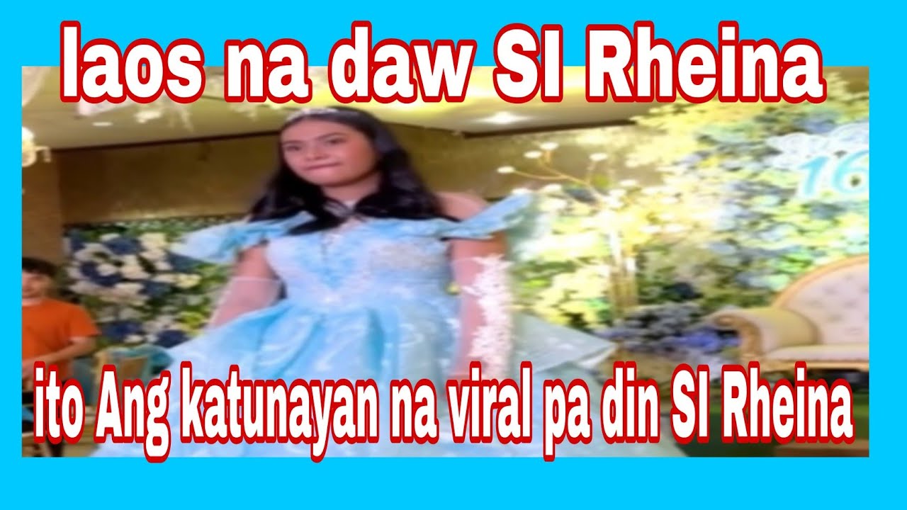 ito Ang katunayan na Hindi pa laos SI Rheina at nanatiling viral # ...