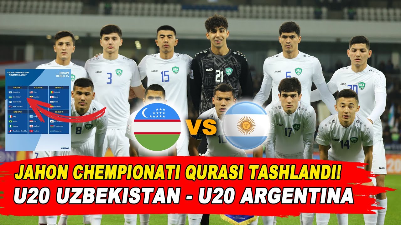 U20 UZBEKISTAN U20 ARGENTINA JAHON CHEMPIONATI QURASI TASHLANDI - YouTube