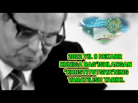 "KONSTITUTSIYA"NING YARATILISH TARIXI.#konstitutsia#8 dekabr# kuni# ...