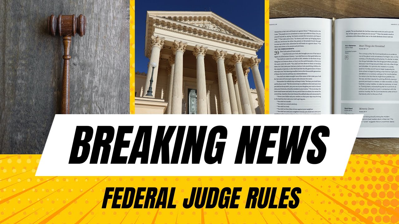 Federal judge Rules Louisiana law Requiring Ten Commandments To Be In ...