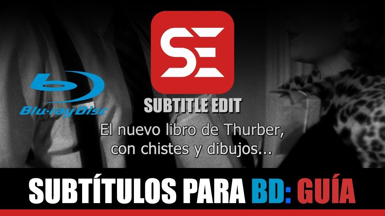 Subtitle Edit: Construir subtítulos para Bluray de alta calidad ...