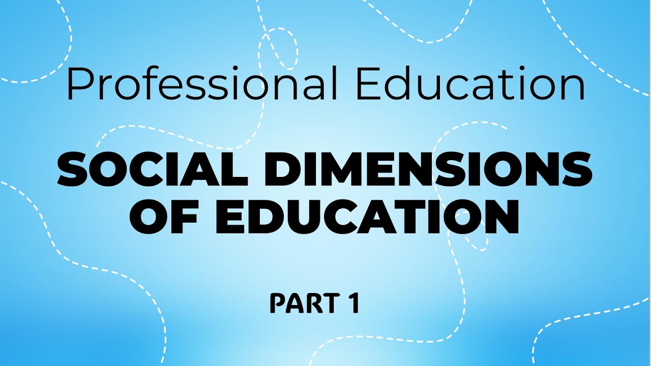 Prof Ed | Social Dimensions of Education | LET Reviewer Part 1 - YouTube