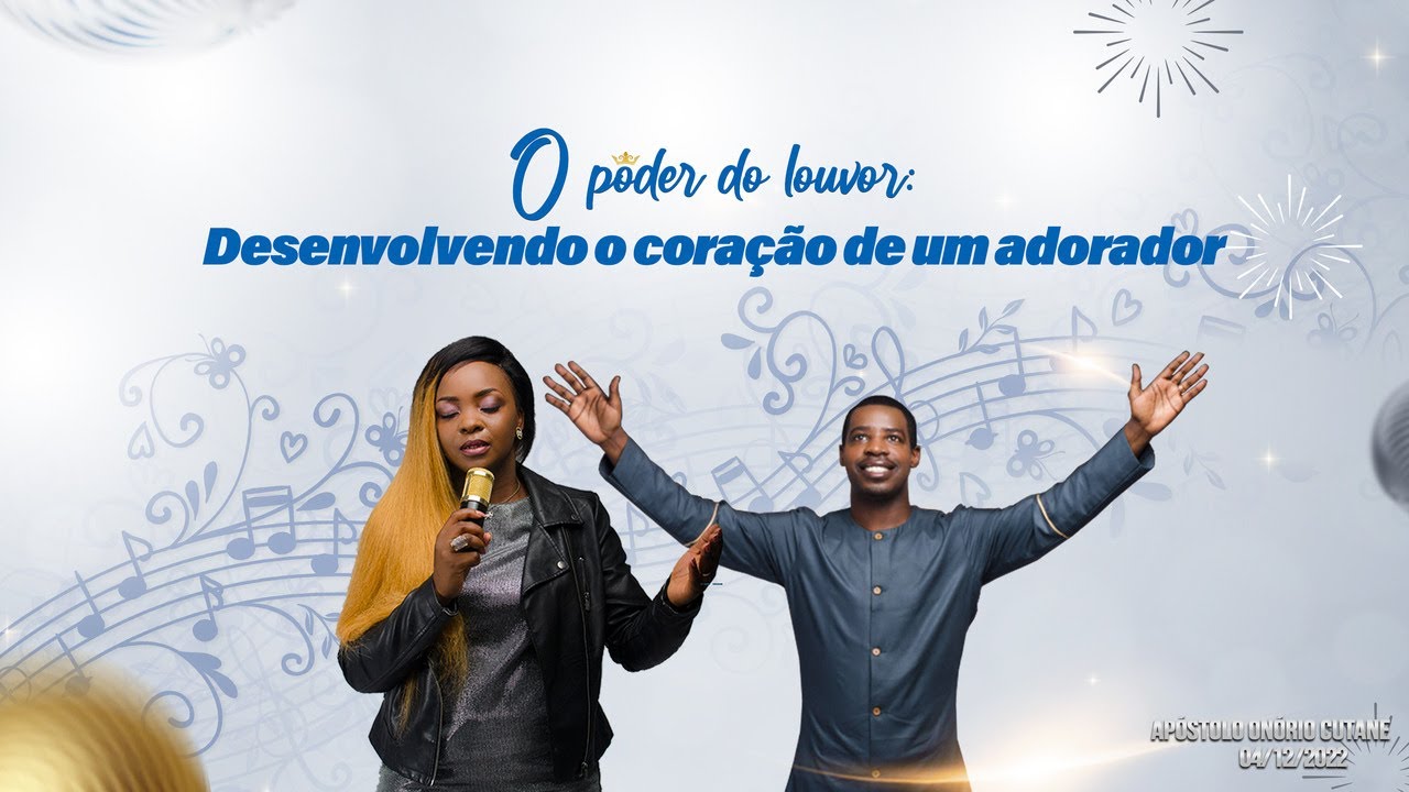 O Poder do Louvor: Desenvolvendo o coração de um adorador || Apóstolo ...