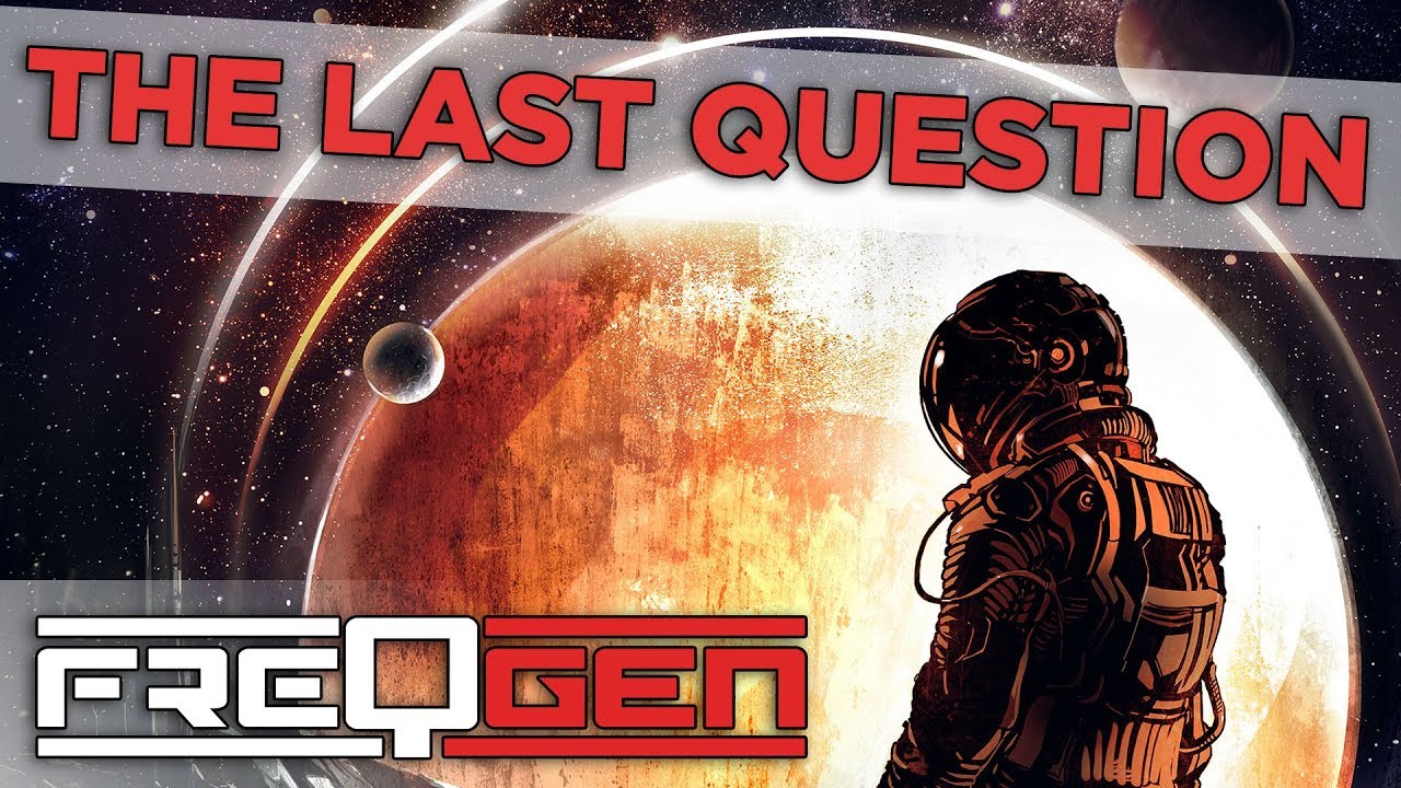 FreqGen - "The Last Question" (Official Video) - YouTube